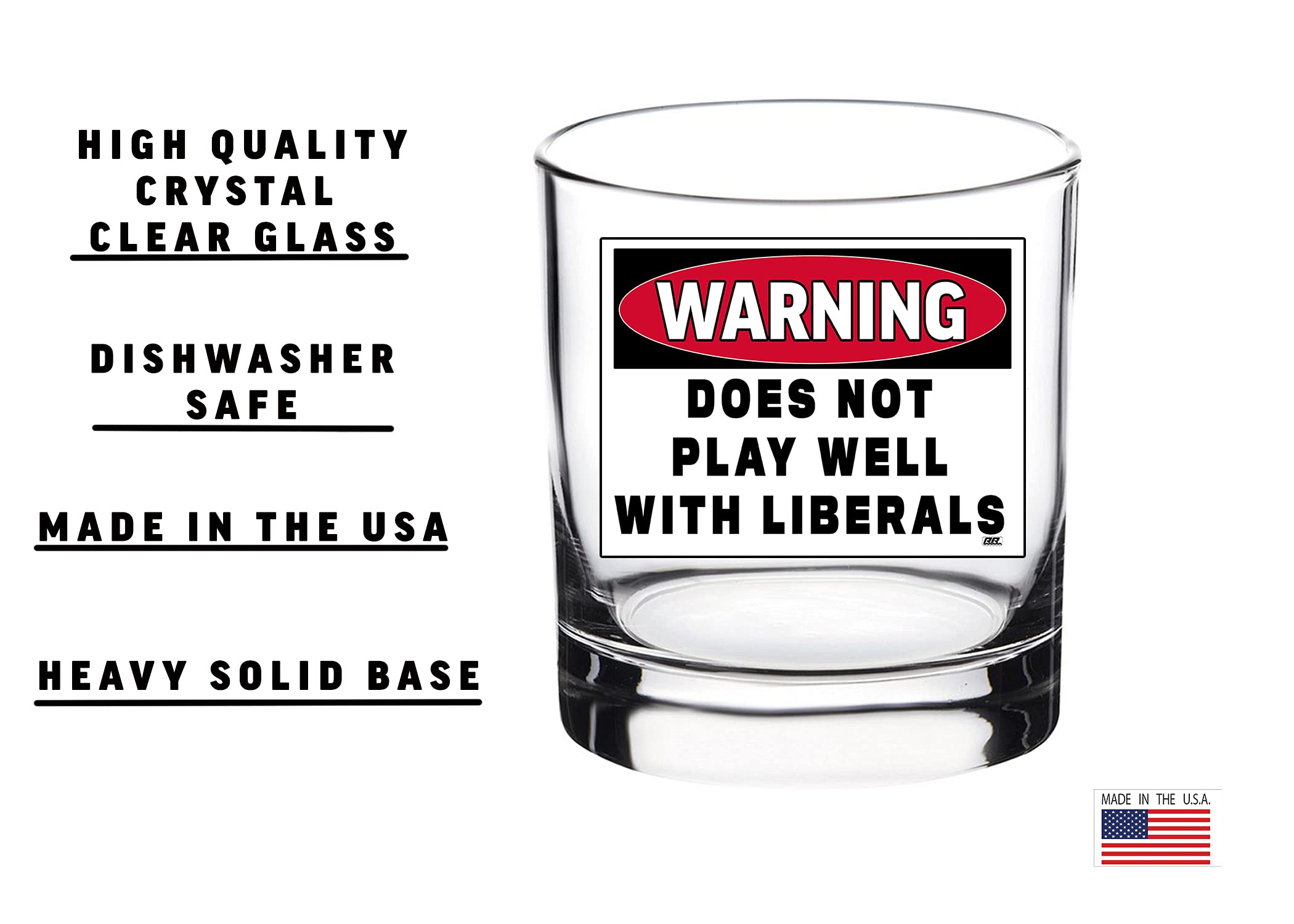Funny Warning Does Not Play Well With Liberals Old Fashioned Whiskey Glass Drinking Cup Gift For Conservative or Republican