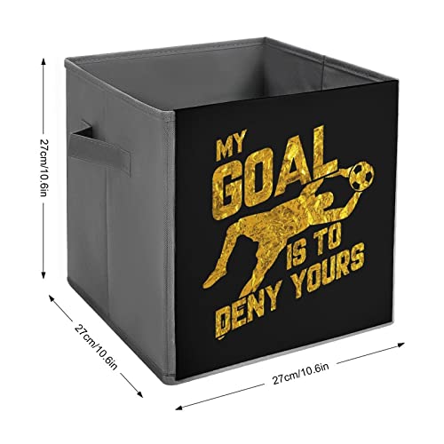 My Goal is to Deny Yours Soccer Large Cubes Storage Bins Collapsible Canvas Storage Box Closet Organizers for Shelves