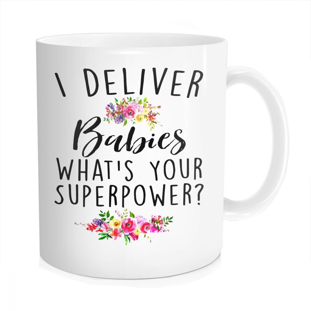 Hasdon-Hill I Deliver Babies What's Your Superpower, Midwife Gift, Home Birth Coffee Mug, OBGYN Tea Cup For Delivery Nurse, OB Doctor, Bone China 11 OZ White