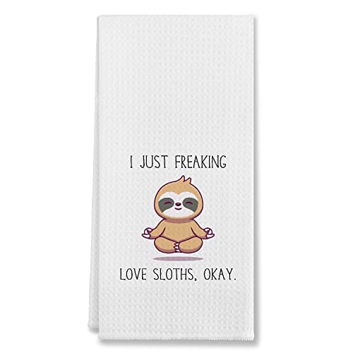 I Just Freaking Love Sloths OK Kitchen Towels & Tea Towels, Dish Cloth Flour Sack Hand Towel for Farmhouse Kitchen Decor，24 X 16 Inches Cotton Modern Dish Towels Dishcloths,Gifts For Sloth Lovers