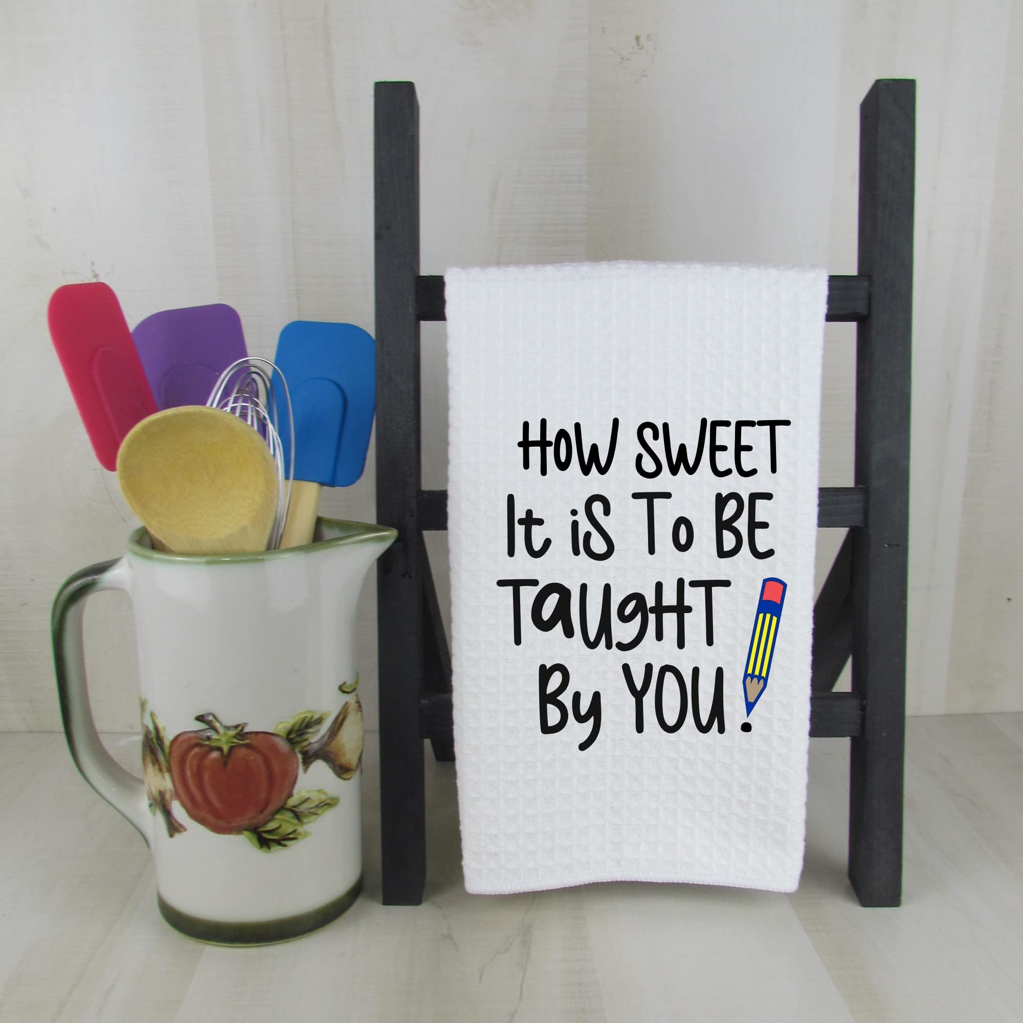 How Sweet It Is To Be Taught By You, Dish Towel, Kitchen Towel, Gift for Teacher, Teacher Waffle Towel, Thank You Teacher Gift, Teacher Gift Ideas