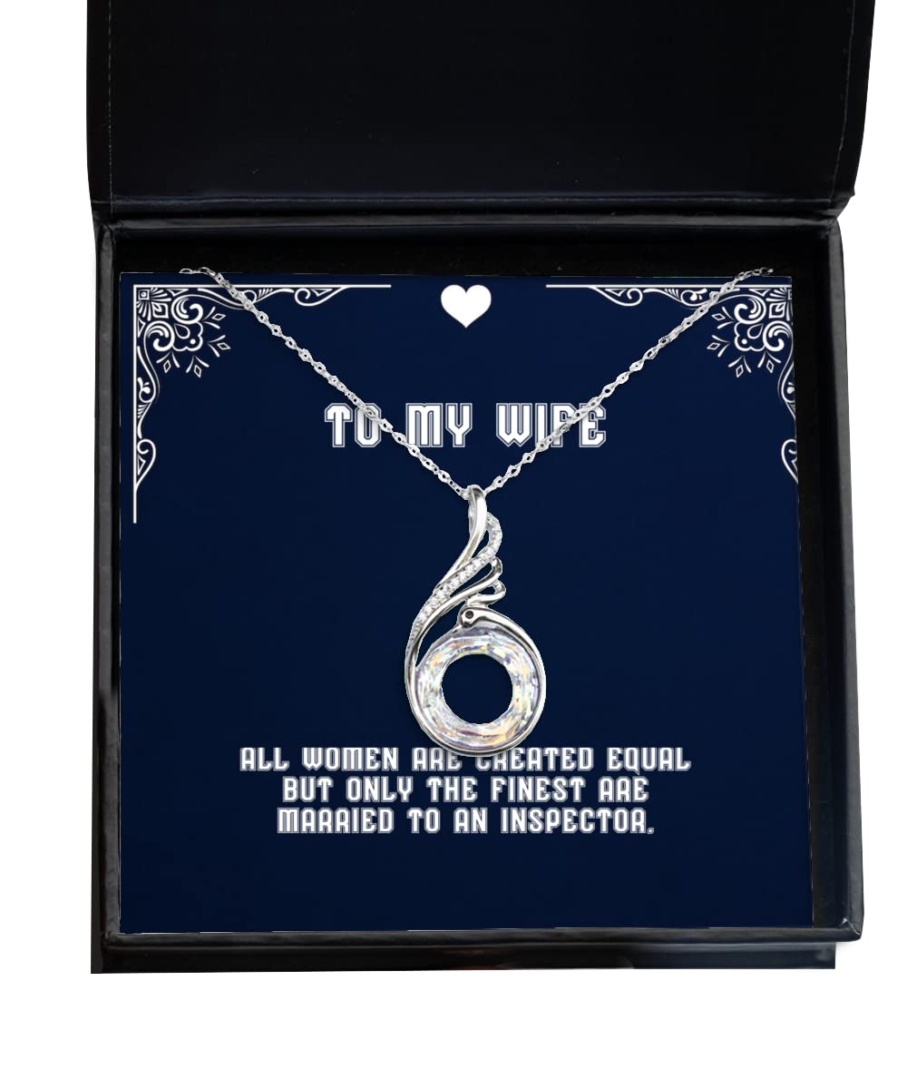 Inappropriate Wife, All Women are Created Equal but Only The Finest are, Sarcasm Christmas Rising Phoenix Necklace for Wife