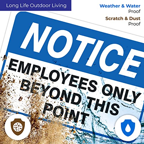 Notice Employees Only Beyond This Point Sign, 10x7 Inches, Rust Free .040 Aluminum, Fade Resistant, Made in USA by Sigo Signs