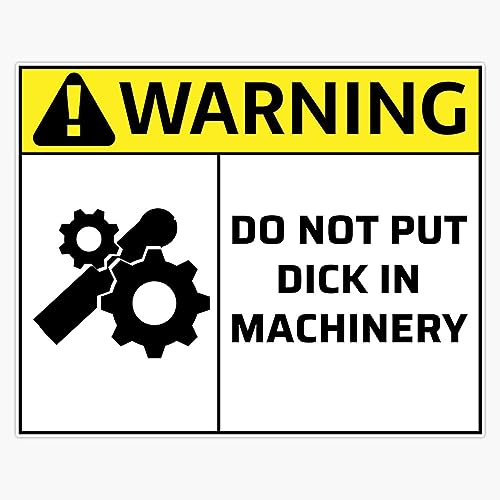 Do Not Put Dick in Machinery! Vinyl Sticker Waterproof Bumper Sticker Laptop Window 5"