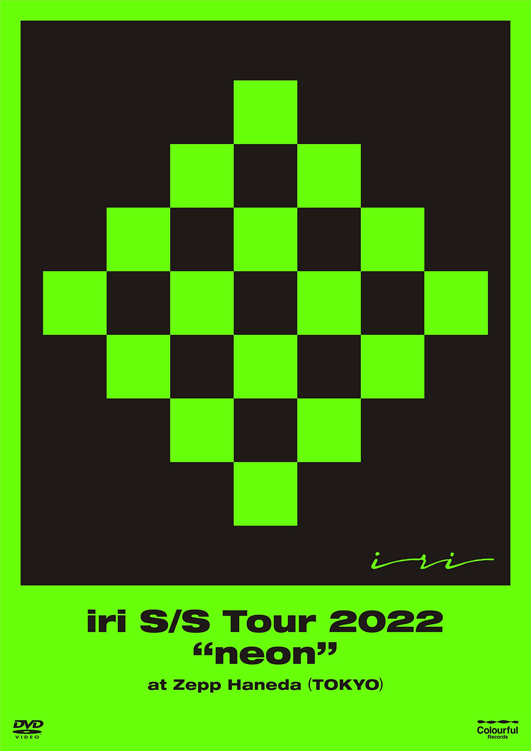 iri S/S Tour 2022 “neon” at Zepp Haneda (TOKYO) [DVD]