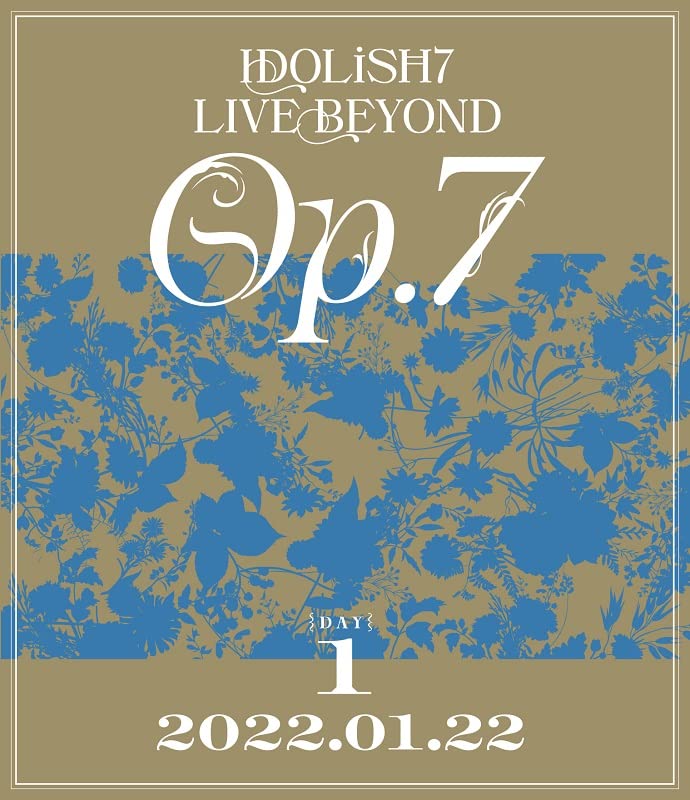 IDOLiSH7 LIVE BEYOND "Op.7" 【Blu-ray DAY 1】
