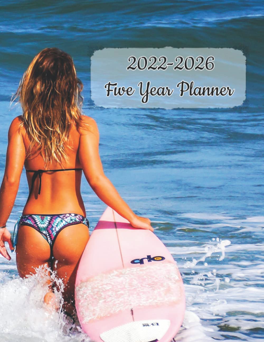Five Year Planner 2022-2026: Monthly Planning Diary 160 Page Large Size Organizer Journal Ride That Surf Cover