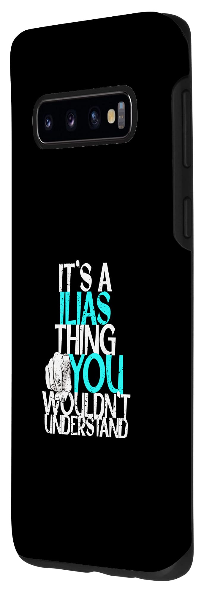 Galaxy S10 It's A Ilias Thing You Wouldn't Understand Case