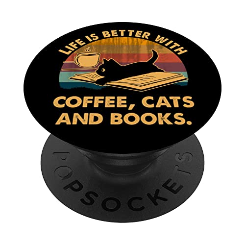 Life Is Better With Coffee Cats And Books Cat PopSockets Swappable PopGrip