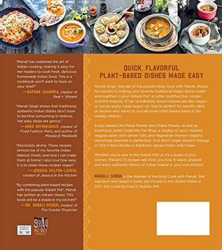 Vegetarian Indian Cooking with Your Instant Pot: 75 Traditional Recipes That Are Easier, Quicker and Healthier