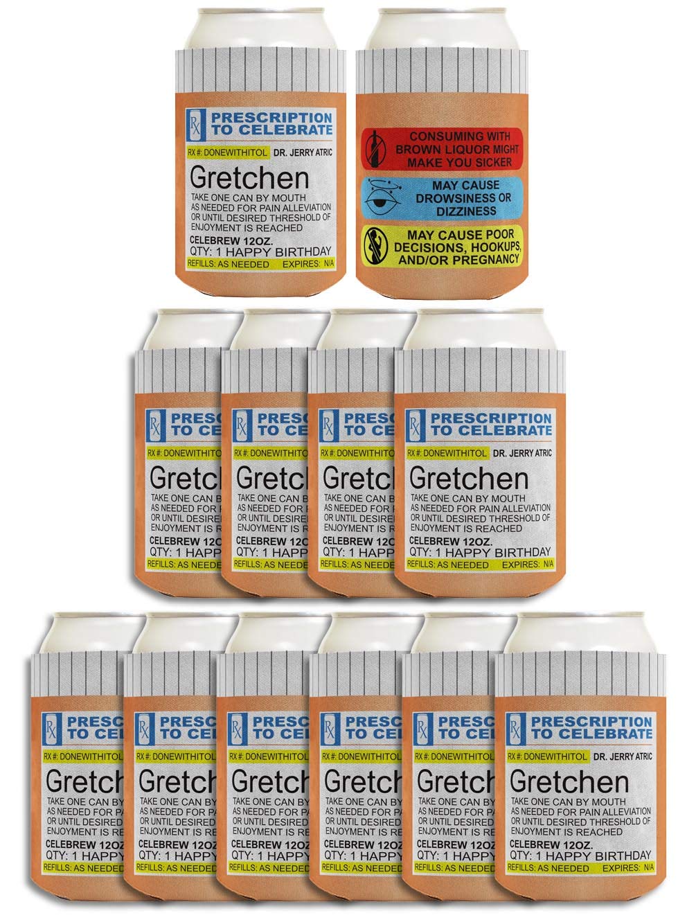 Happy Birthday Prescription to Celebrate Custom Text Can Beverage Cooler B-day 12-Pack Personalized Can Coolies