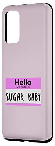 Galaxy S20+ Hello My Name Is Sugar Baby Quote On Sugar Baby Costume Case