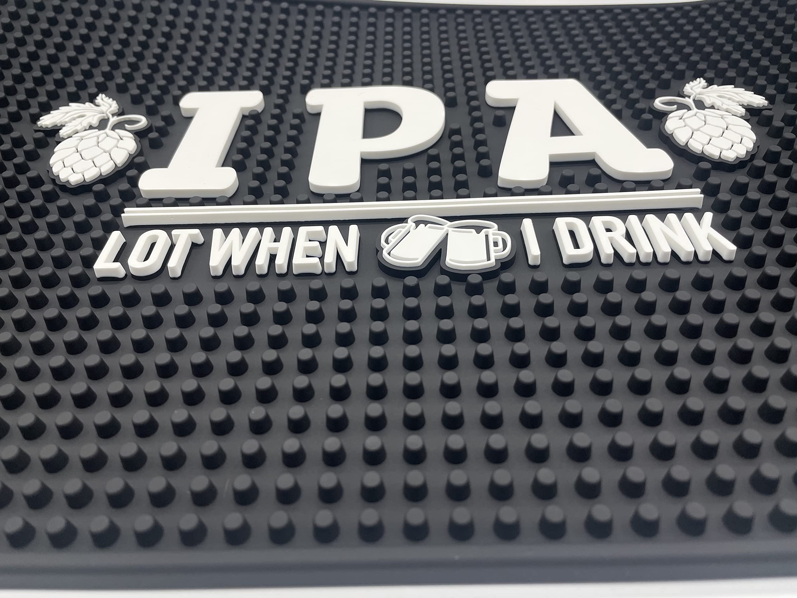 IPA Lot When I Drink 17.7" x 11.8" Funny Bar Spill Mat Rail Countertop Accessory Home Pub Decor Slip Resistant Durable Thick Bar Covering for Craft Brewery Kitchen Cafe and Restaurant Accessory