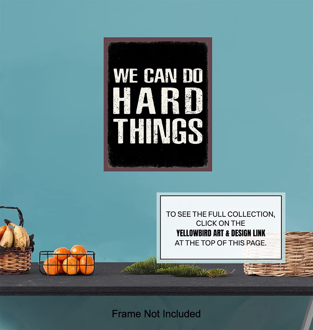 Motivational Posters Office Wall Decor - We Can Do Hard Things Sign -Office Wall Art - Home Office Decor- Positive Quotes Wall Decor- Inspirational Quotes- Entrepreneur Wall Art- Motivational Wall Art