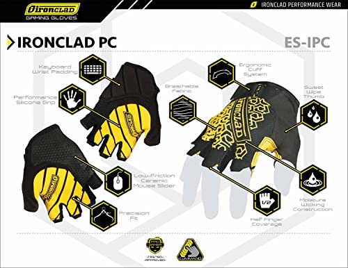 Ironclad PC Gaming Gloves, Precision Fit, Performance Silicone Grip, Moisture Wicking Construction, 1 Pair, ES-IPC-04-L, Black/Yellow, Large