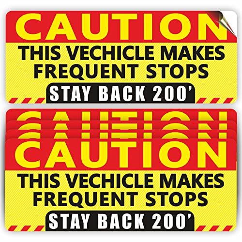 Frequent Stops Sticker - (Pack of 12) 4" x 10" Large Caution This Vehicle Makes Frequently Stops Stay Back 200 Feet Warning Sign Bumper Decal for Delivery Vehicle