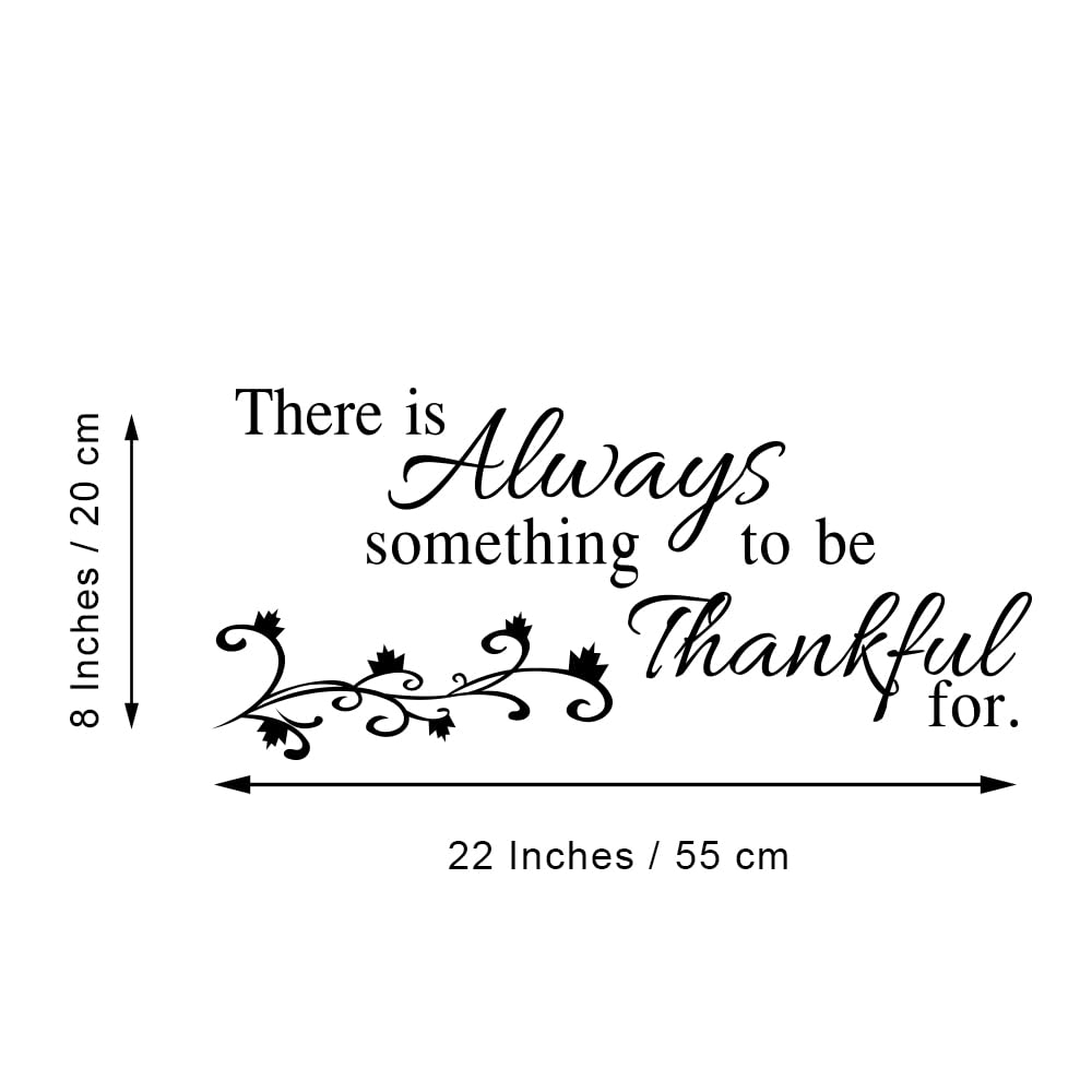 There is Always Something to be Thankful for - Pure Black Vinyl Decal Quotes Separated Letters Home Décor Art Lettering Wall Sayings Inspirational Words Mural Motto