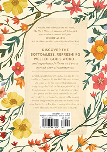 The Well-Watered Woman: Rooted in Truth, Growing in Grace, Flourishing in Faith