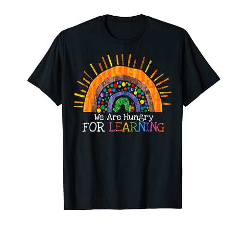 We Are Hungry For Learning Rainbow Caterpillar Teacher Gift T-Shirt
