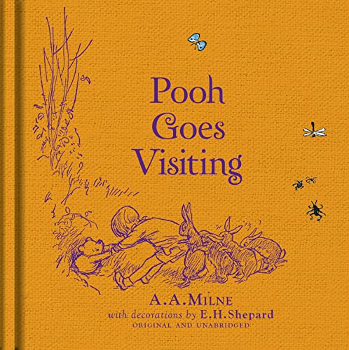 Winnie-the-Pooh: Pooh Goes Visiting: Special Edition of the Original Illustrated Story by A.A.Milne with E.H.Shepardās Iconic Decorations. Collect the Range.