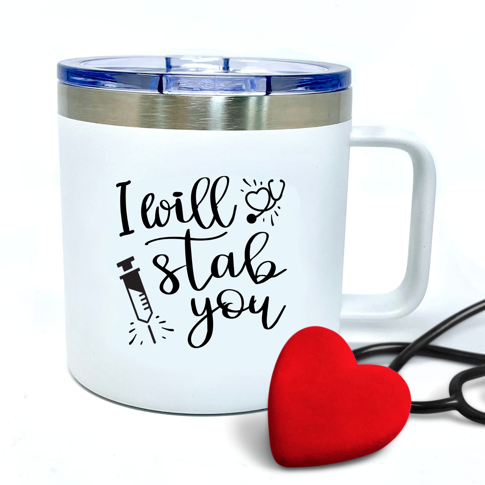 I Will Stab You Coffee Mug Tumbler - Funny Nurse Gift for Medical Assistant, LPN, RN, CNA, Nursing Student Graduate, Nursing School Graduation, Doctors, Nurse Practitioner, ER Nurses