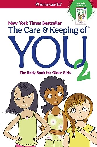 The Care and Keeping of You 2: The Body Book for Older Girls (American GirlÂź Wellbeing)