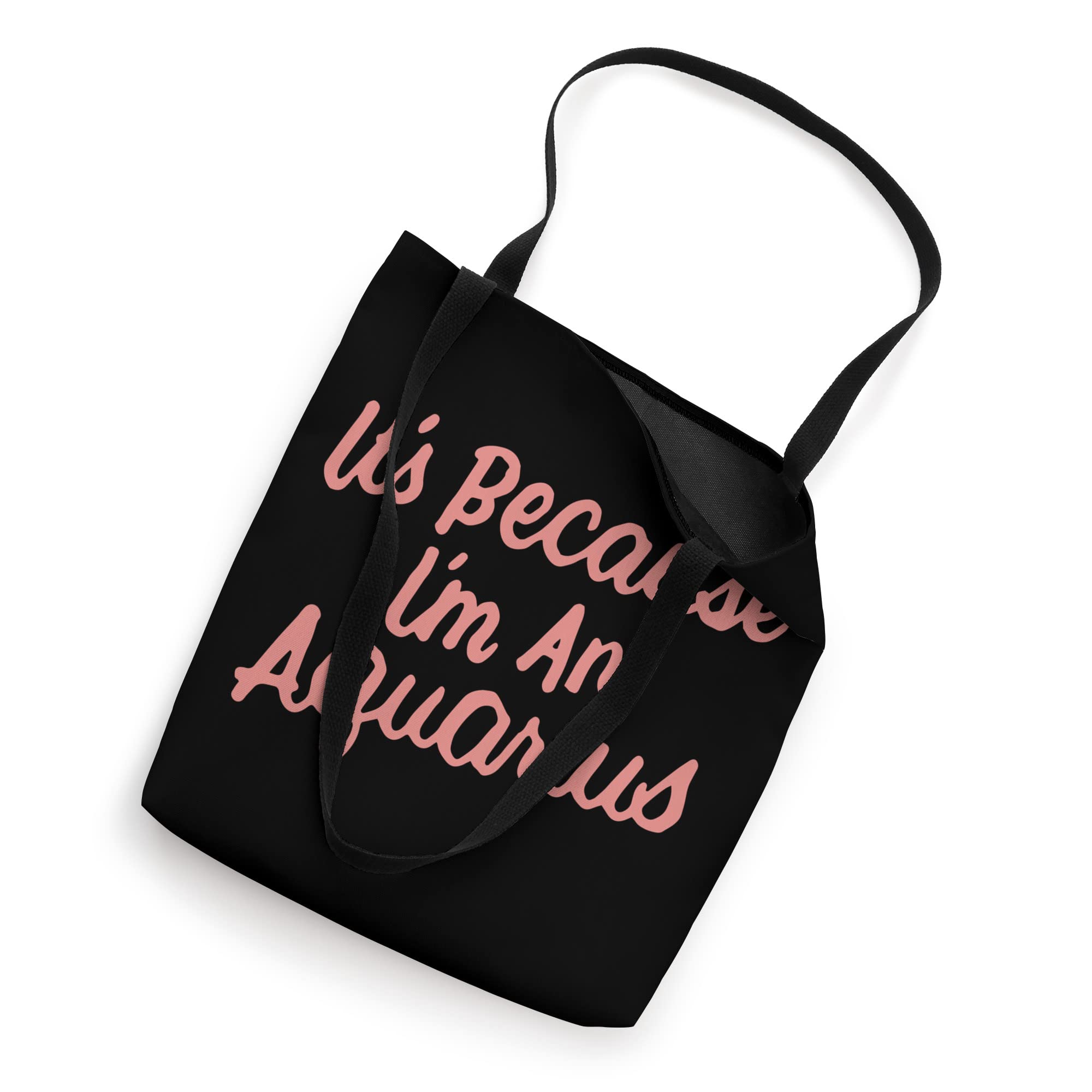 It's Because I'm An Aquarius Horoscope Gifts Men Women Kids Tote Bag