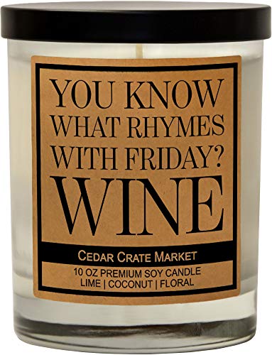 You Know What Rhymes with Friday? Wine, Kraft Label Scented Soy Candle, Lime, Coconut, Floral, 10 Oz. Glass Jar Candle, Made in The USA, Decorative Candles, Funny and Sassy Gifts