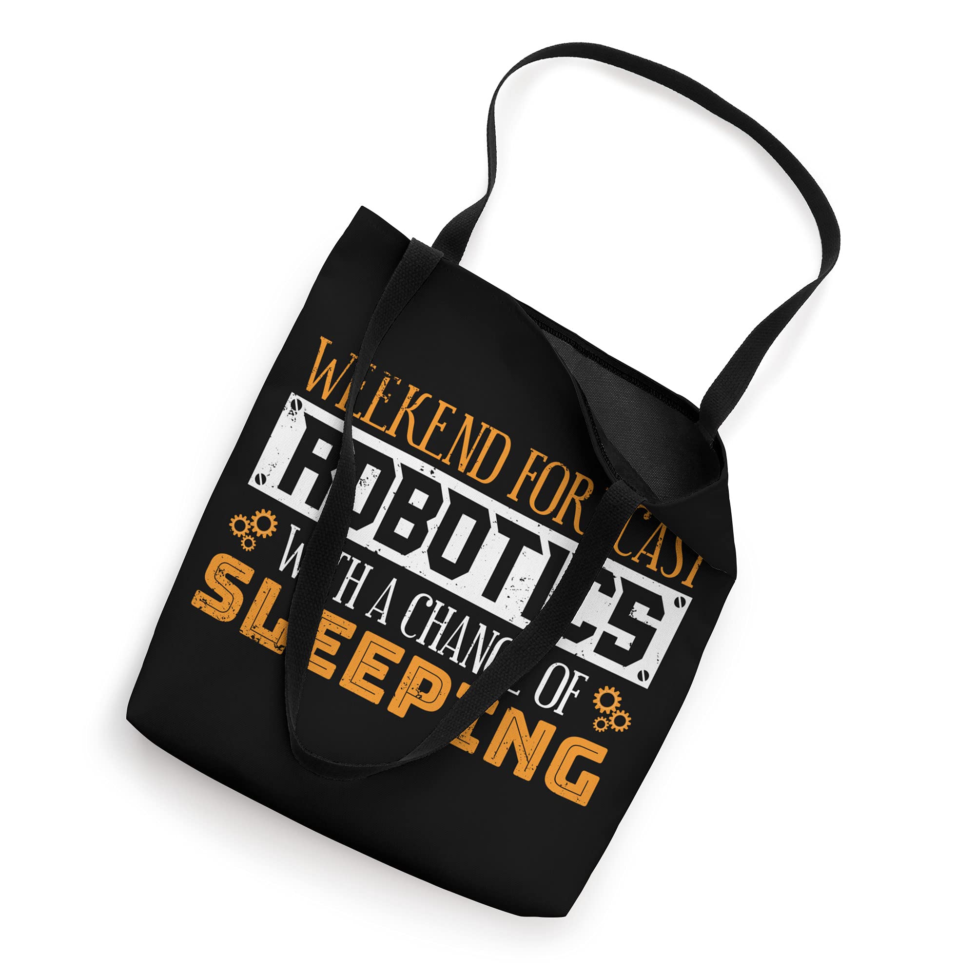 Funny Robot Builder Robotics With A Chance of Sleeping Tote Bag