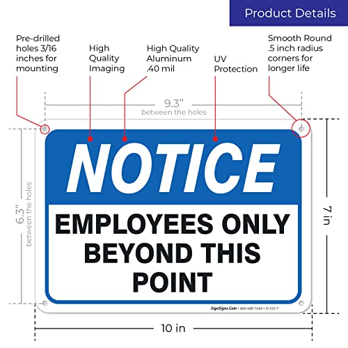 Notice Employees Only Beyond This Point Sign, 10x7 Inches, Rust Free .040 Aluminum, Fade Resistant, Made in USA by Sigo Signs