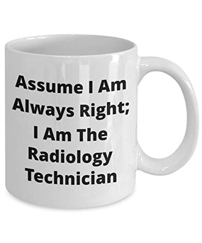 Radiology Technician Mug | Always Right - Funny Novelty Gift Idea, Sassy Humor, Coffee Cup By Vitazi Kitchenware