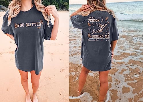 Women's Oversized T ShirtsâYou Matter Shirt Dear Person Behind Me tee Grey
