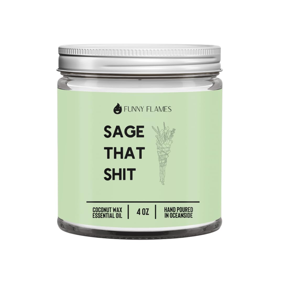 Sage That Shit - 4OZ Funny Flames Candle, Sage Scented, Funny Gifts for Women, Men, Best Friends Birthday Gifts for Women, Friendship Gifts for Her, Funny Gifts, Scented Mini Travel Coconut Candle