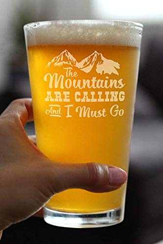 Mountains are Calling - 16 oz Pint Glass for Beer - Gifts for Men & Women that Love Hiking & Cabins- Fun Drinking Decor