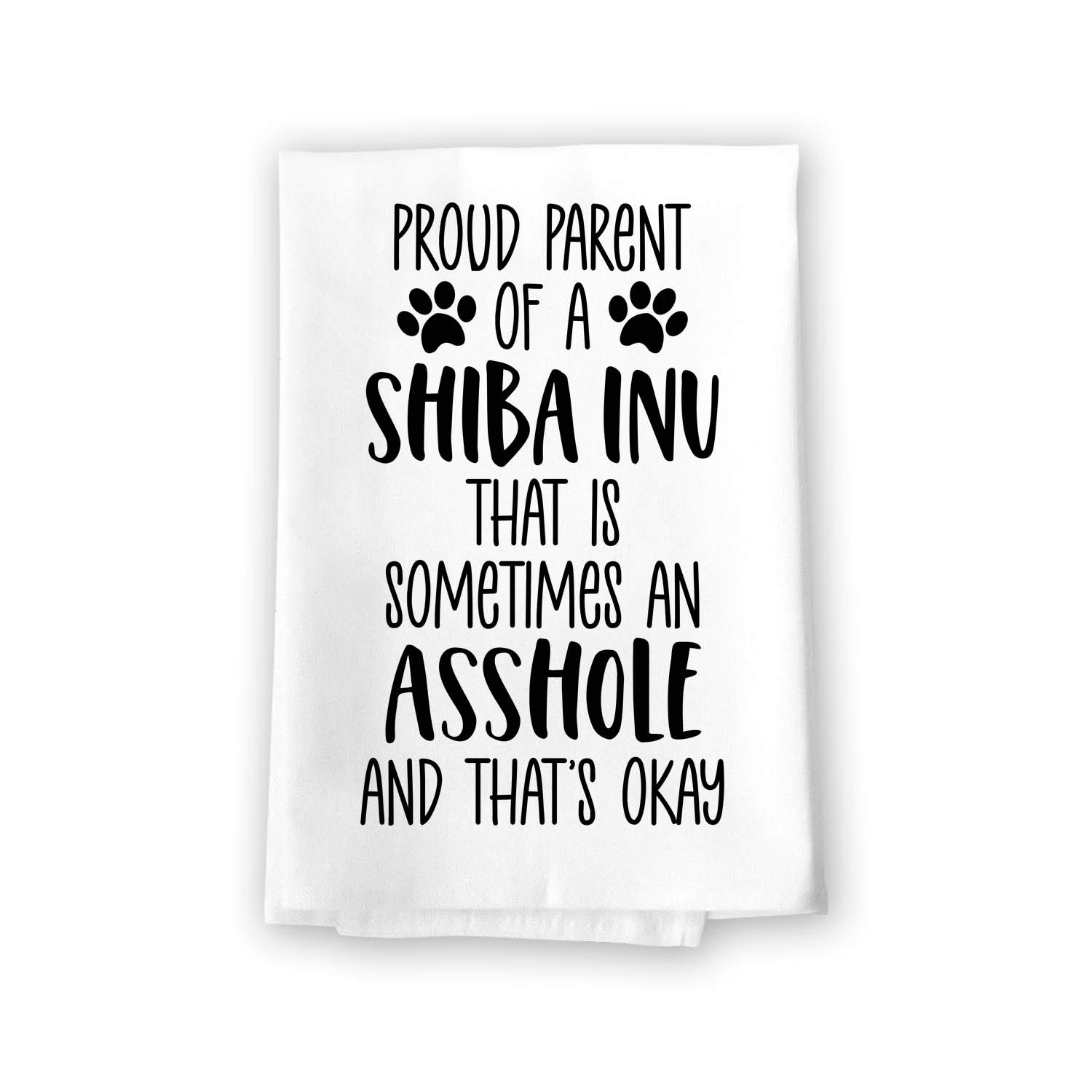 Honey Dew Gifts, Proud Parent of a Shiba Inu That is Sometimes an Asshole, Funny Pet Kitchen Towels, Absorbent Dog Themed Hand and Dish Towel