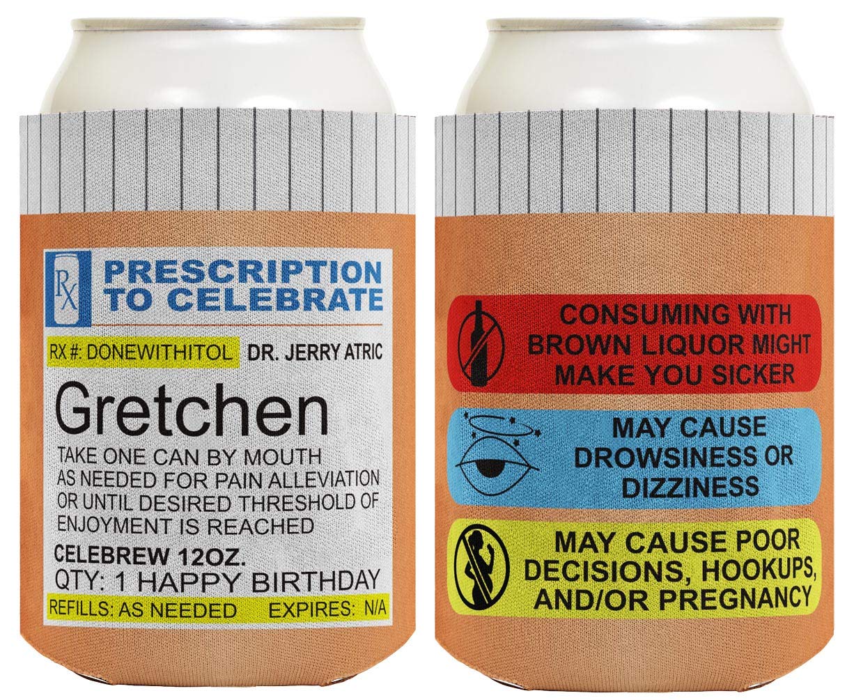 Happy Birthday Prescription to Celebrate Custom Text Can Beverage Cooler B-day 12-Pack Personalized Can Coolies