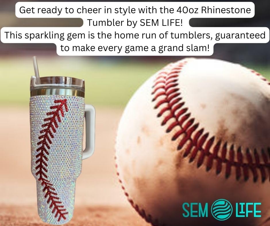 SEM LIFE 40 Oz Rhinestone Bling Tumbler Cup with Handle and Straw (BASEBALL), Stainless Steel and Double Wall Insulated