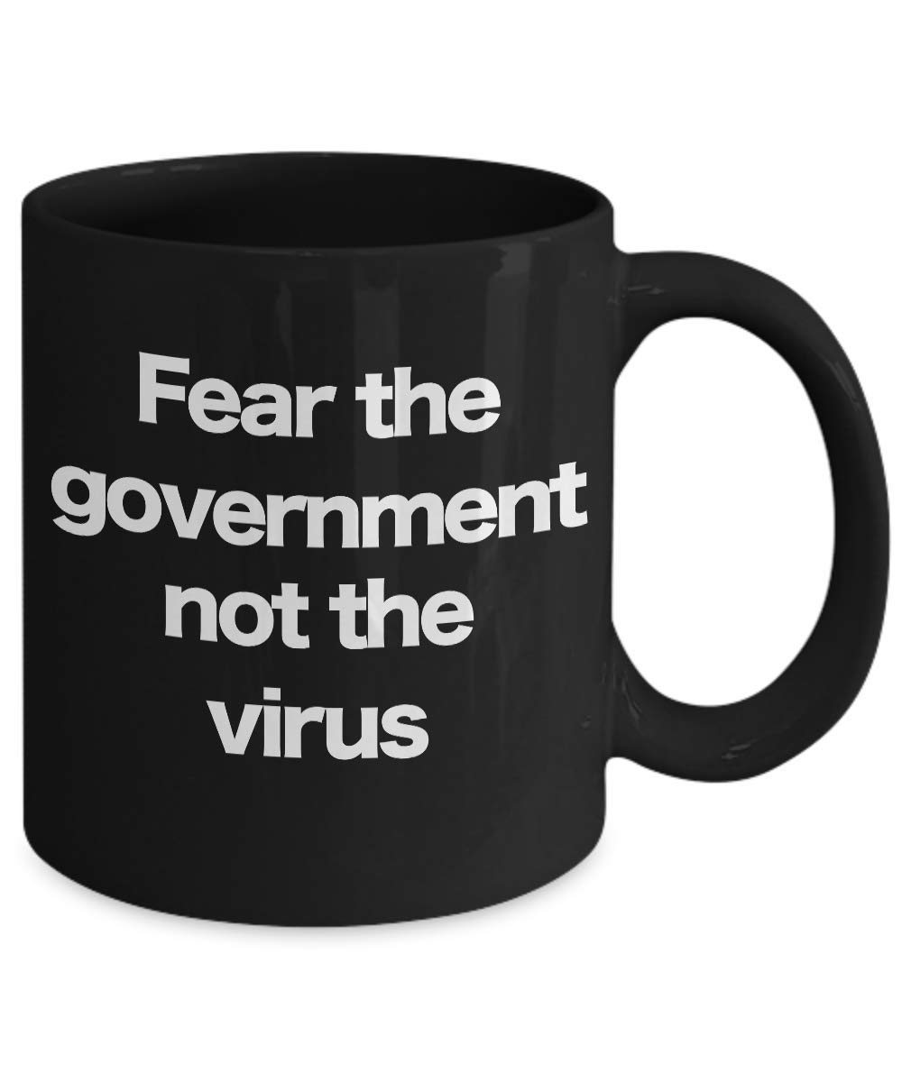 Fear the Government Mug Black Coffee Cup Anti-War Conspiracy Theory Hype COVID-19 Virus