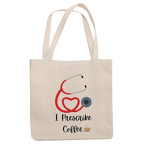 Funny Doctor Gift I Prescribe Coffee Best Dr Gift for Medical Professionals Natural White Multicolor Canvas Tote Bag