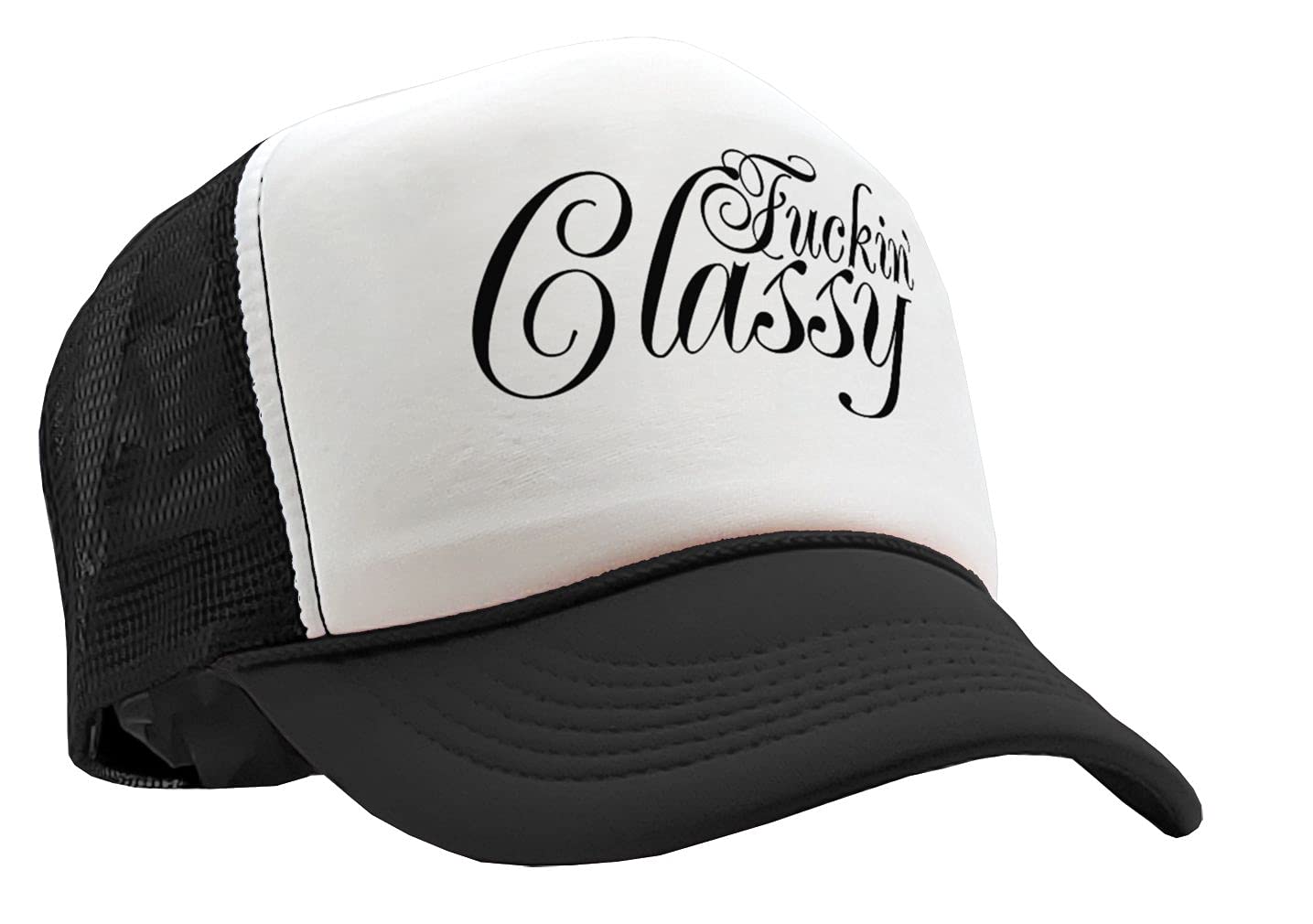 Fucking Classy - Vulgar Obscene Raunchy - Vintage Retro Style Trucker Cap Hat (Black)