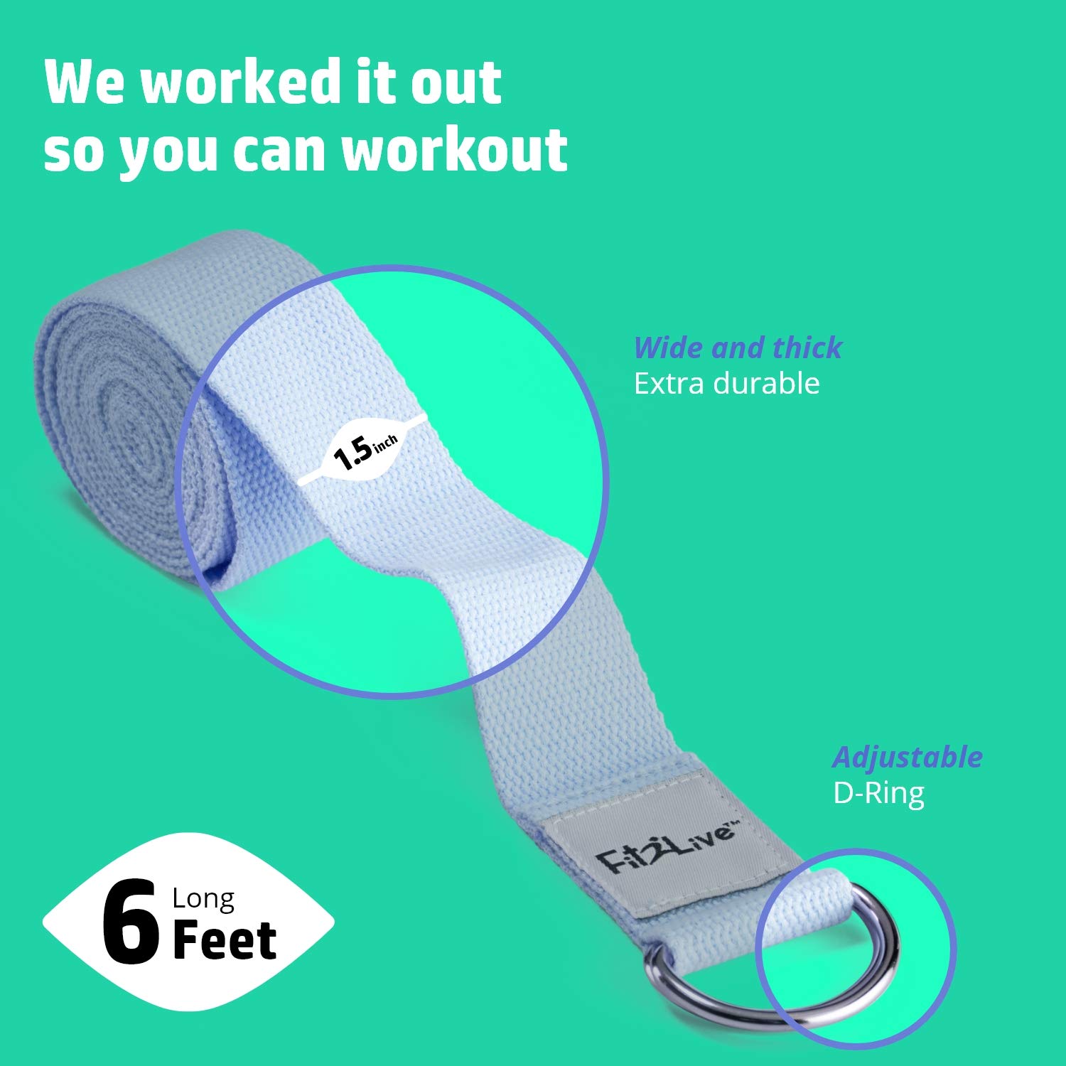 Fit2Live Yoga Strap with Adjustable D Ring - Aids Pose Expression, Provides Support and Reduces Straining and Stretching