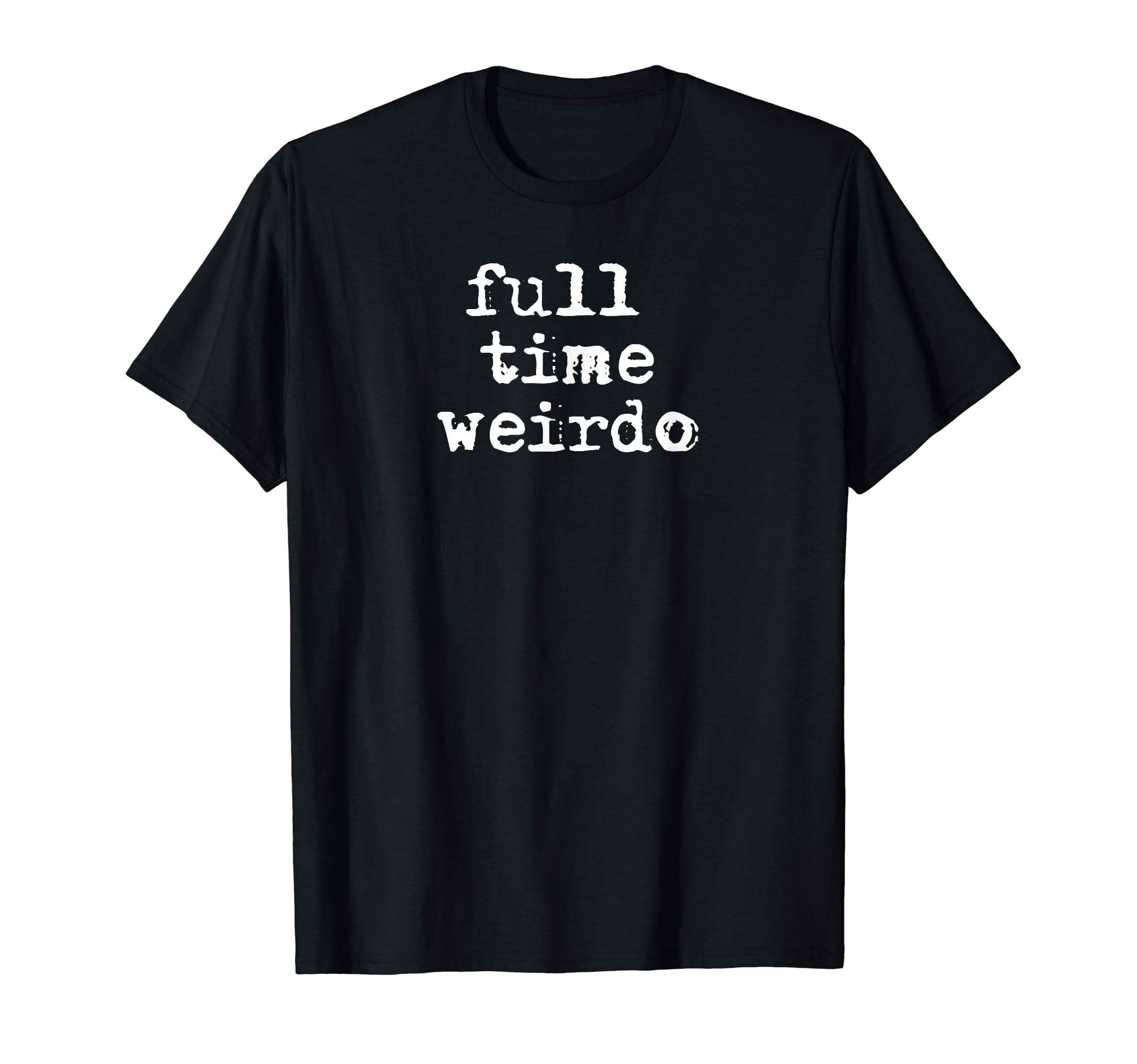 Full Time Weirdo Shirt Emo Goth Punk Shirt For Weirdos T-Shirt