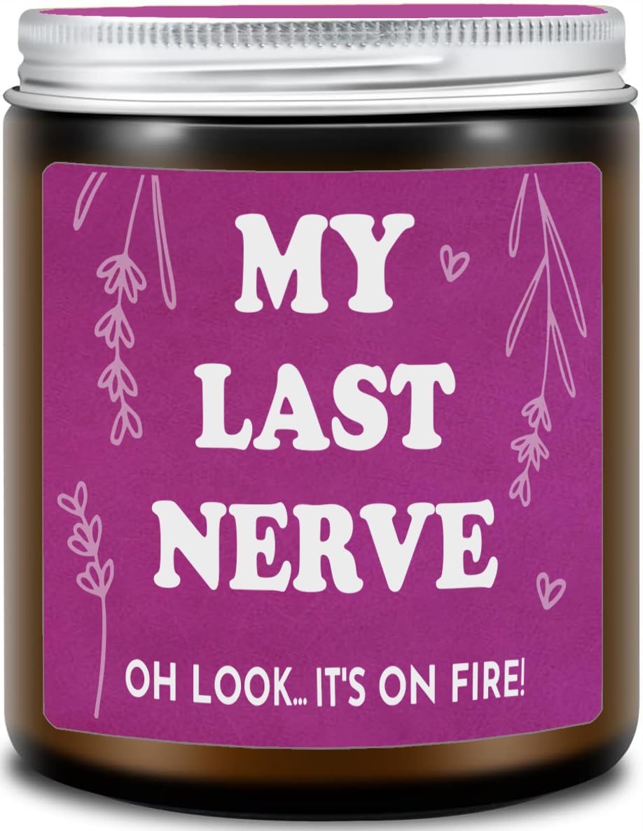 Funny Birthday Valentine Gifts for Women - My Last Nerve Candle Gag Gift for Mom, Jar Candle Christmas Birthday Mothers Day Fun Gifts for Wife, Sister, Teacher, Boss Lady, 7 Oz Lavender Candle