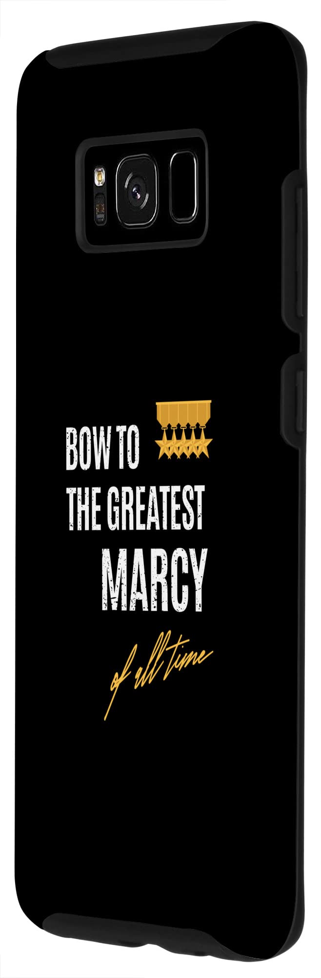 Galaxy S8 Bow To The Greatest Marcy Of All Time First Given Name Case