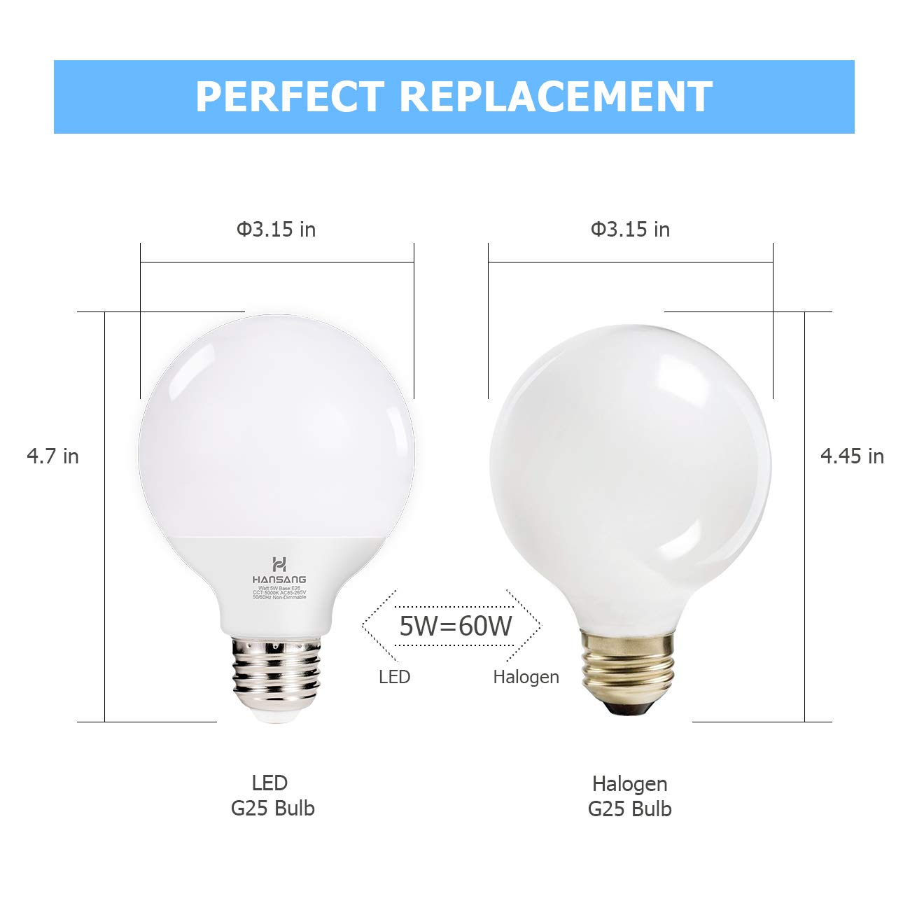 hansang G25 LED Vanity Light Bulb 5W (60W Incandescent Equivalent) 2700K Soft White,Decorative Globe Light Bulbs,E26 Base,500LM Perfect for Bathroom/Vanity Makeup Mirror,Non-Dimmable,4 Pack