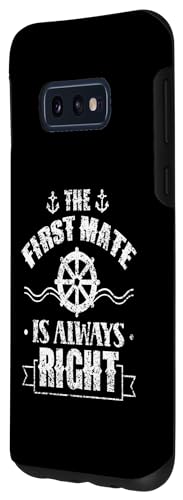 Galaxy S10e The First Mate Is Always Right Ship Boat Sea Yacht Case