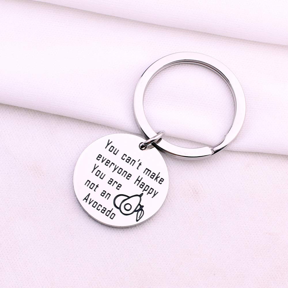 Funny Avocado Keychain You Can’t Make Everyone Happy You are Not an Avocado Key Ring Avocado Lovers Gifts (Avocado Keychain)