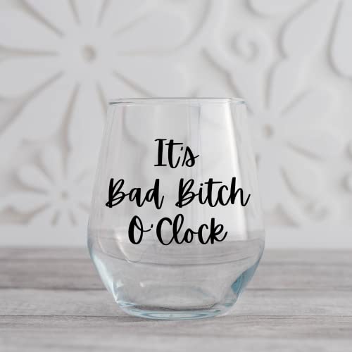 It's Bad Bitch O'clock Stemless Wine Glass, Gift for Friend, Birthday Gift, Funny Wine Glass