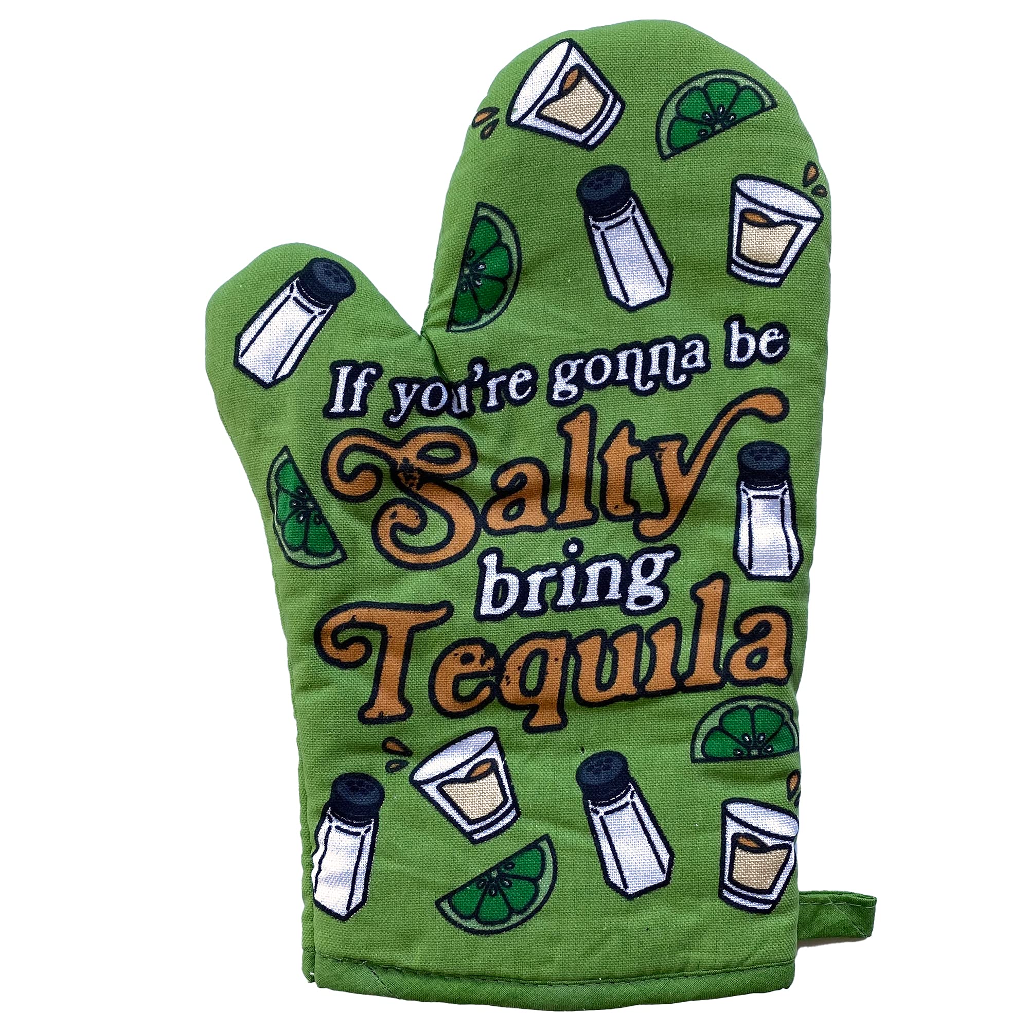 If You're Going to Be Salty Bring Tequila Oven Mitt Funny Margarita Kitchen Glove Funny Graphic Kitchenwear Cinco De Mayo Funny Liquor Novelty Cookware Green Oven Mitt