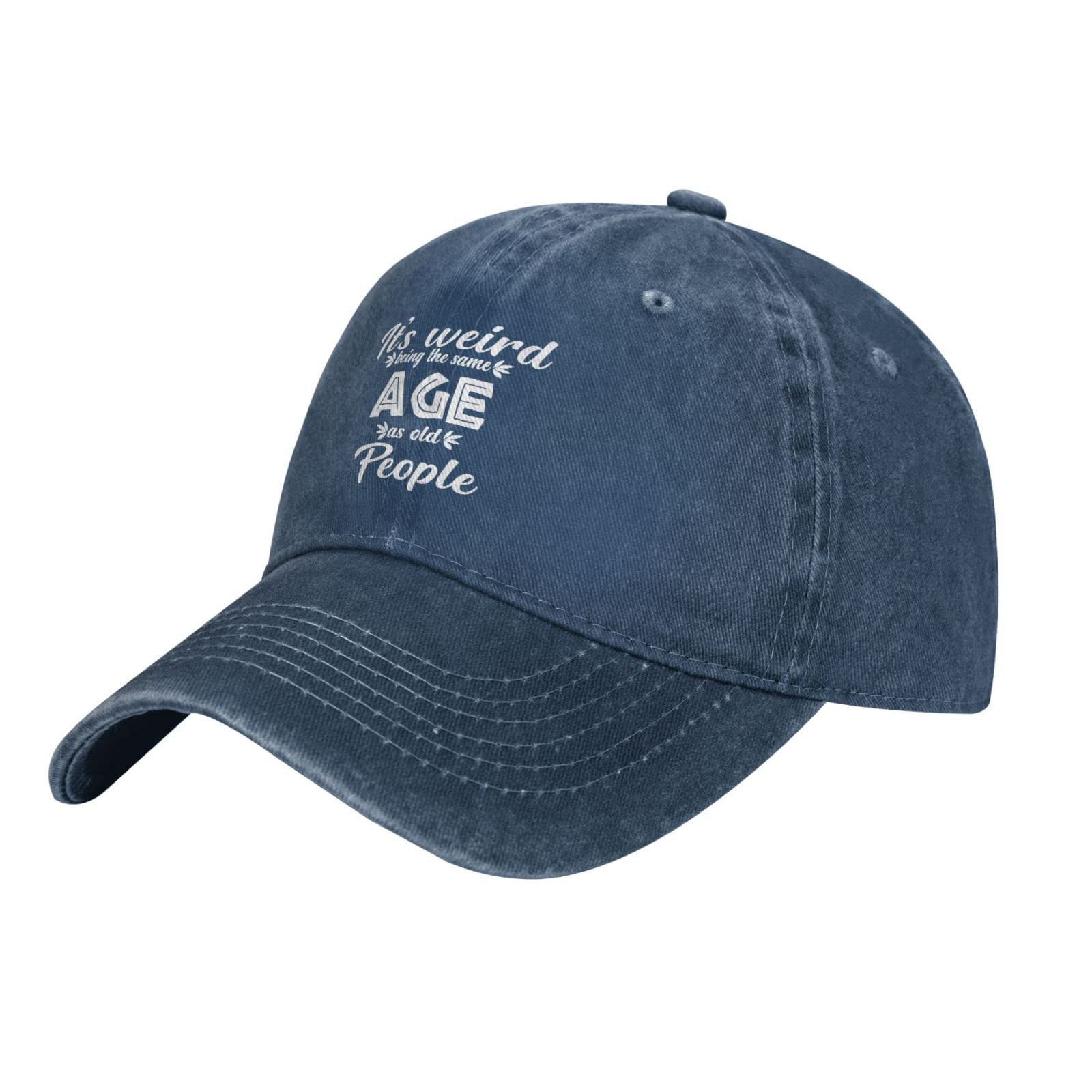 It's Weird Being The Same Age As Old People Hats Cowboy Cap Adjustable Fashion Trucker Dad Hat for Men Women Navy Blue